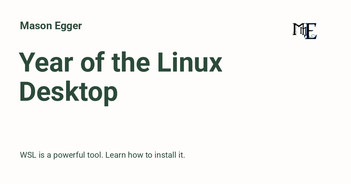 Year of the Linux Desktop - Mason Egger