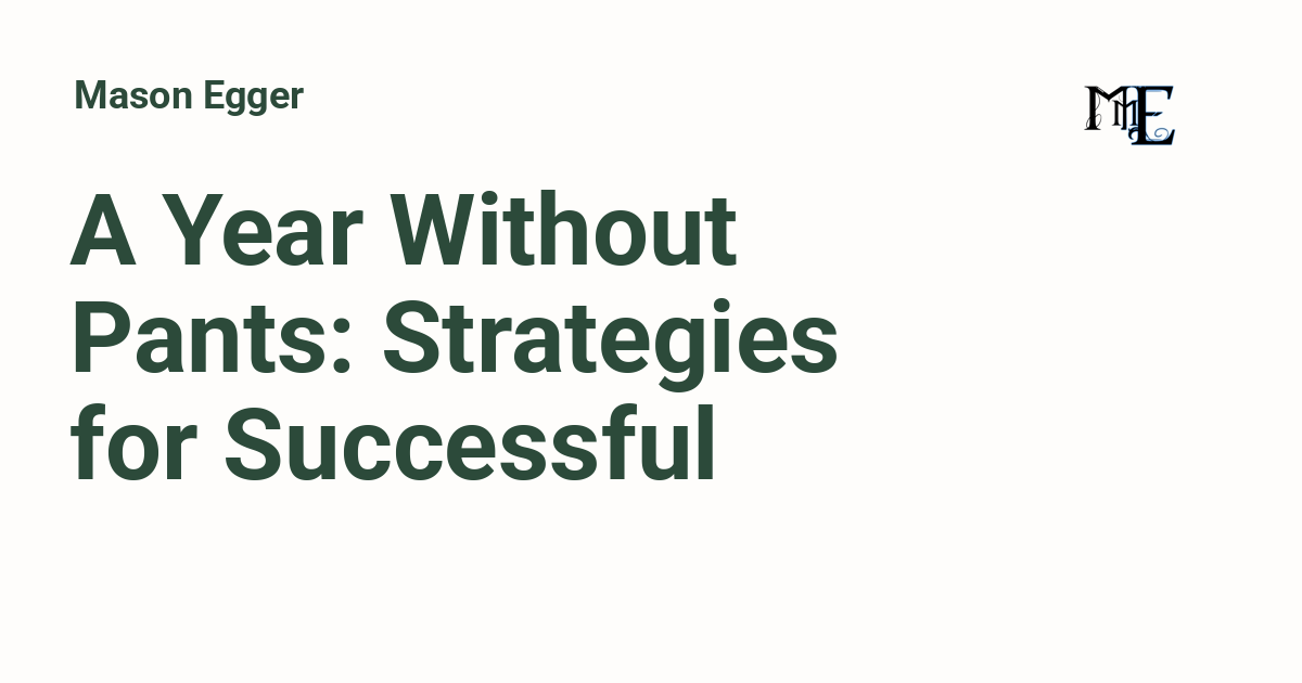 A Year Without Pants: Strategies for Successful Remote Work - Mason Egger